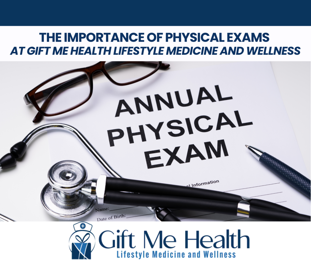 The Importance of Physical Exams at Gift Me Health Lifestyle Medicine ...